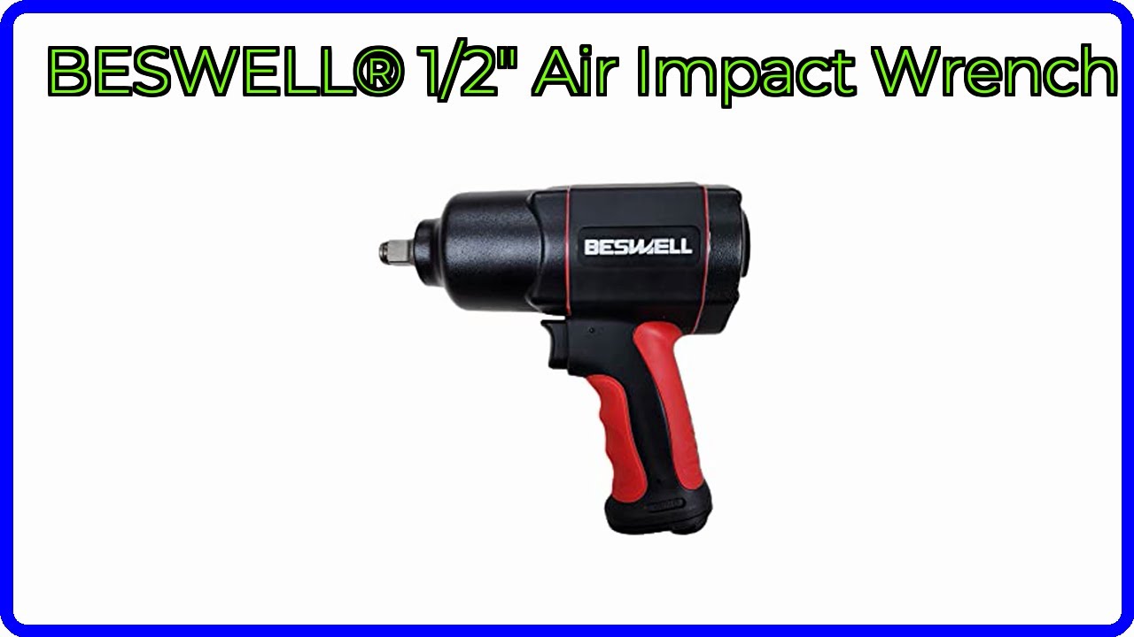 REVIEW (2026): BESWELL® 1/2" Air Impact Wrench. ESSENTIAL details ...