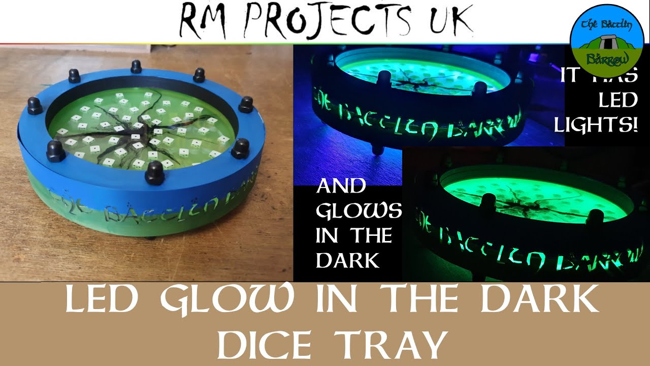 LED Glow in the Dark Cursed Dice Tray with RM Projects UK Part 2 - YouTube