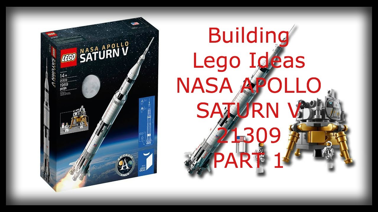 Building lego Ideas NASA APOLLO SATURN V 21309 PART 1 - YouTube