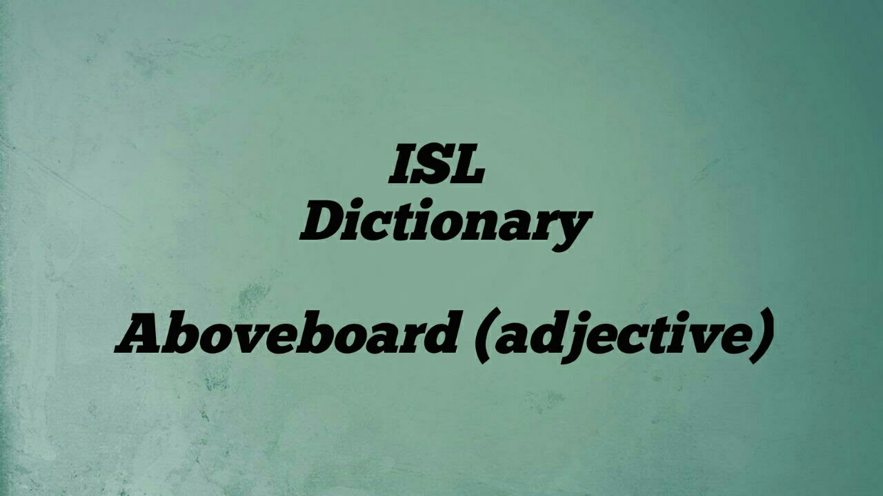 Aboveboard (adjective) - YouTube