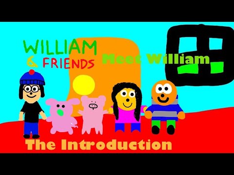 William & Friends: Meet William: The Introduction - YouTube