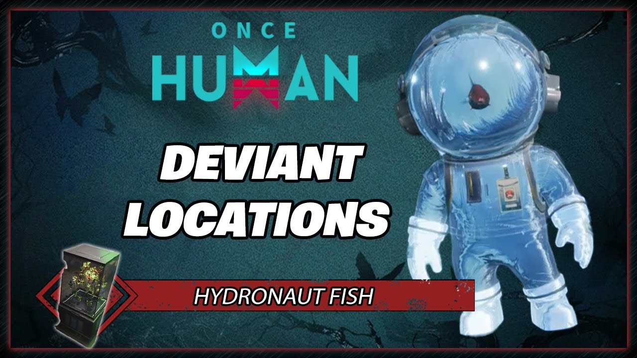 Hydronaut Fish Deviant Location | Once Human Gameplay Guide - YouTube