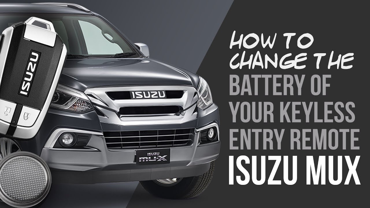 Simple way to replace the keyless entry remote of your Isuzu MUX (2016 ...
