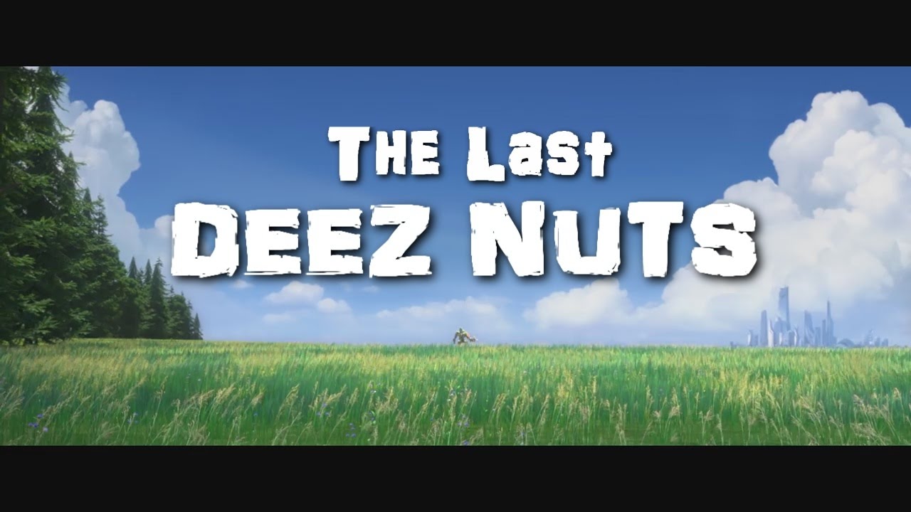 THE LAST DEEZ NUTS(GONE WILD) - YouTube