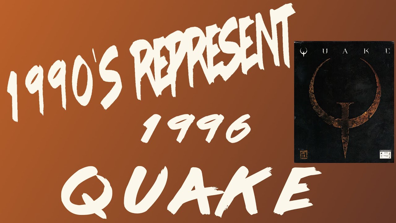 1990's Represent Episode 111 - Quake(1996) - YouTube