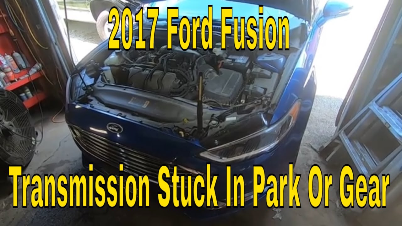 Ford Fusion Transmission Not In Park