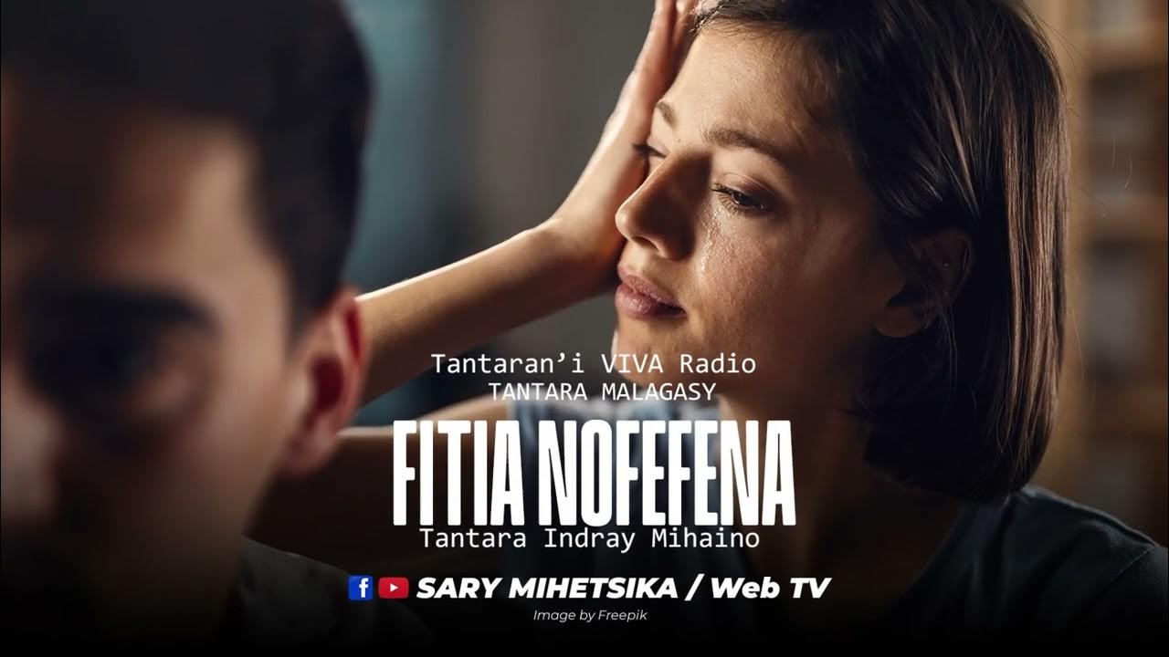 Tantara Malagasy - FITIA NOFEFENA (Tantaran'i VIVA RADIO) Tantara Indray Miseho - YouTube