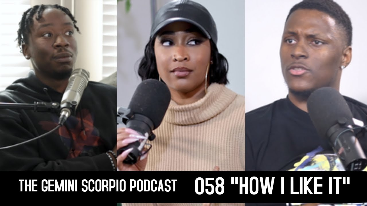 The Gemini Scorpio Podcast 058 | How I Like It - YouTube