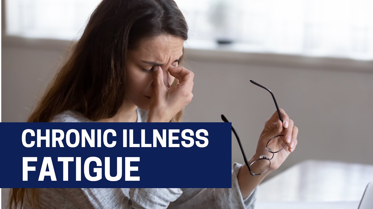 Chronic Illness Fatigue - YouTube