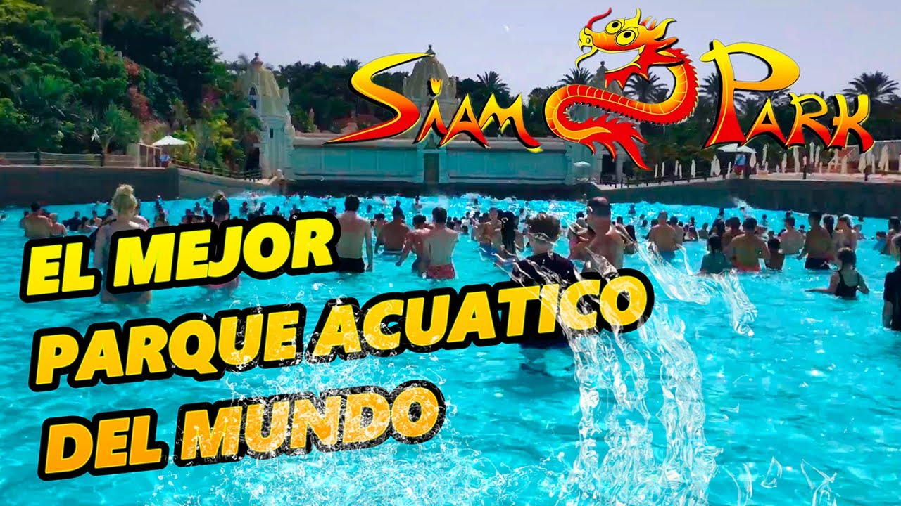 Siam Park. El mejor parque acuático del mundo. - YouTube