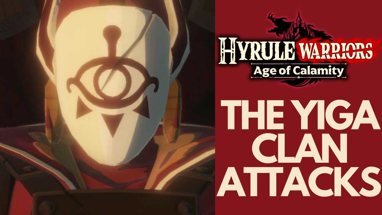 THE YIGA CLAN ATTACKS! - Hyrule Warriors: Age Of Calamity - YouTube
