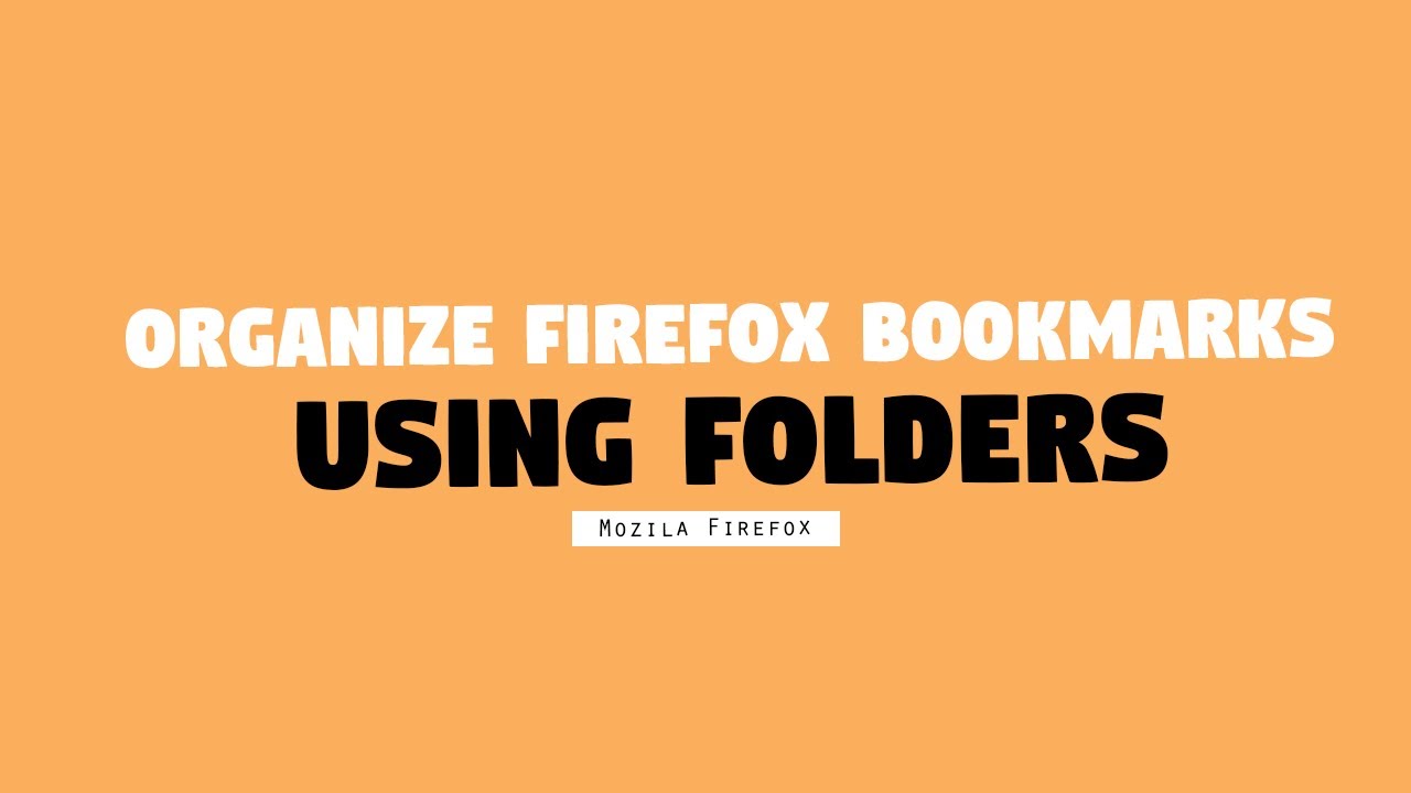 Organize Firefox Bookmarks Using Folders In Firefox YouTube organize-firefox-bookmarks-using-folders-in-firefox-youtube