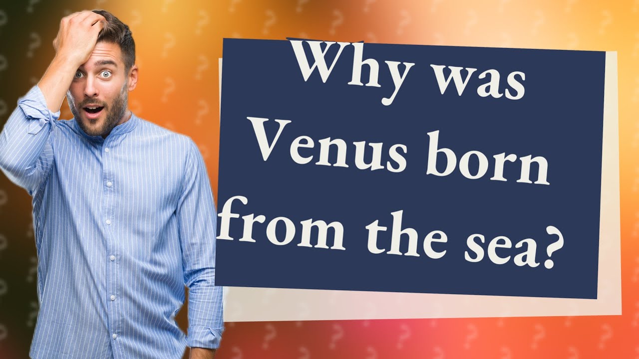 Why Was Venus Born From The Sea YouTube why-was-venus-born-from-the-sea-youtube