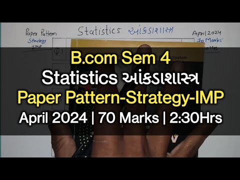 Statistics આંકડાશાસ્ત્ર | Paper Pattern-Strategy-IMP | B.com Sem 4 ...