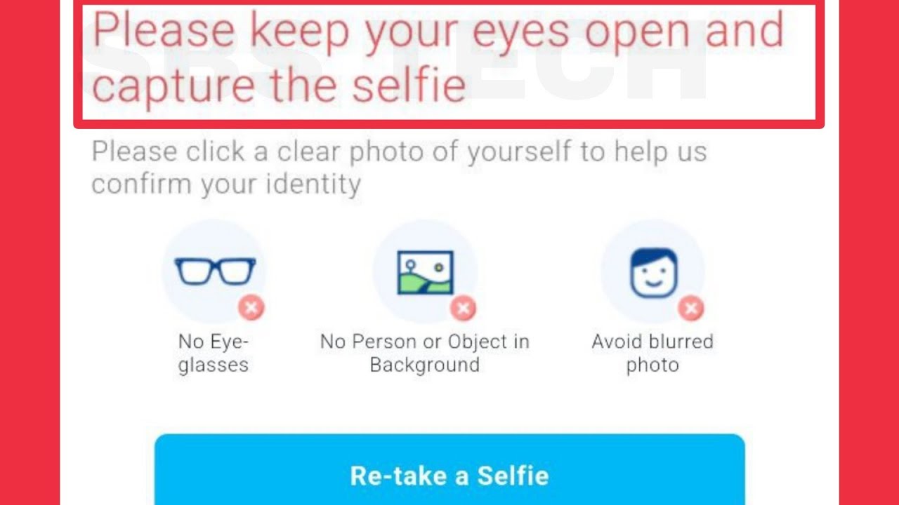 Paytm Fix Please keep your eyes open and capture the selfie | Re-take a selfie in KYC ...