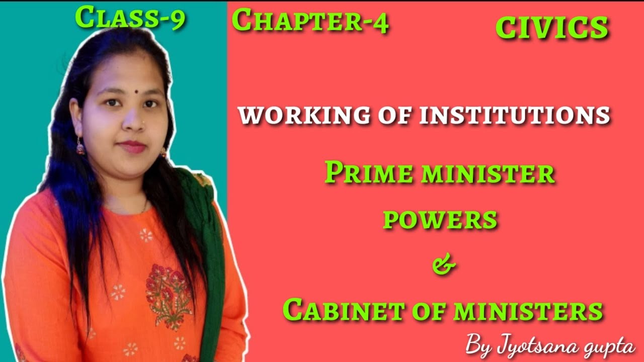 Prime Minister / Powers / Working Of Institutions / class -9 / ch -4 ...