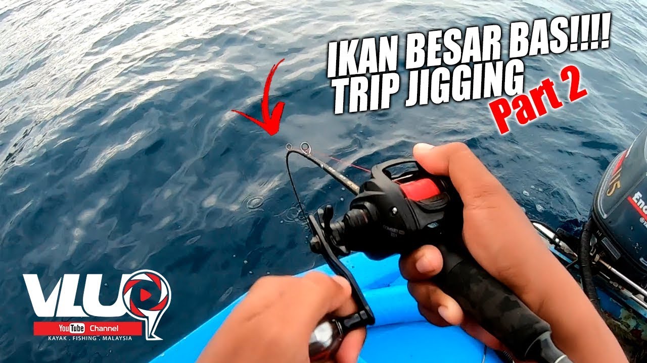 Ikan Besar BAS!! Trip Jigging - VLUQ#81 - Part 2 - YouTube