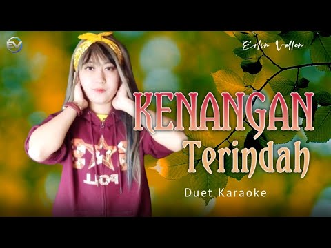 KENANGAN TERINDAH - Duet Karaoke | Erlin Vallen