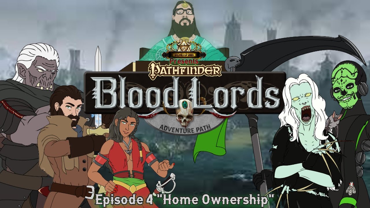 Pathfinder 2e: Blood Lords Ep 04 "Home Ownership" - YouTube