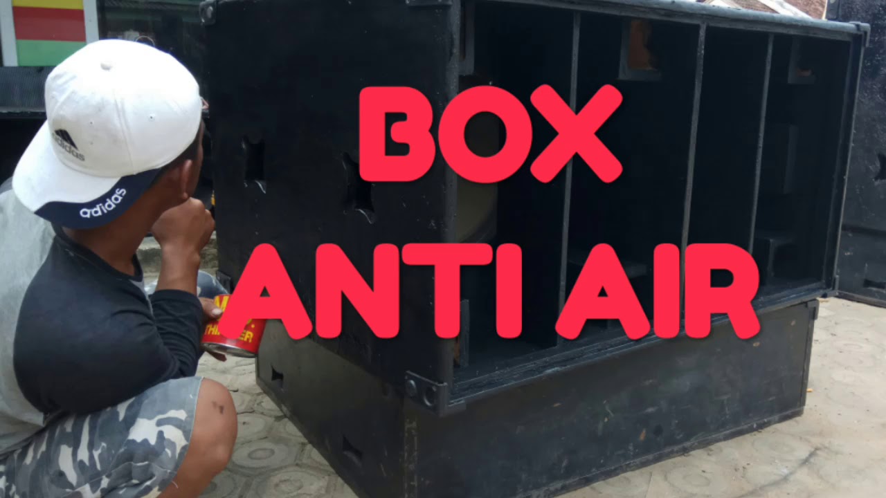 CARA BIKIN BOX ANTI AIR, ANTI KROPOS, ANTI GAPUK,..... SANGAT MUDAH DI ...