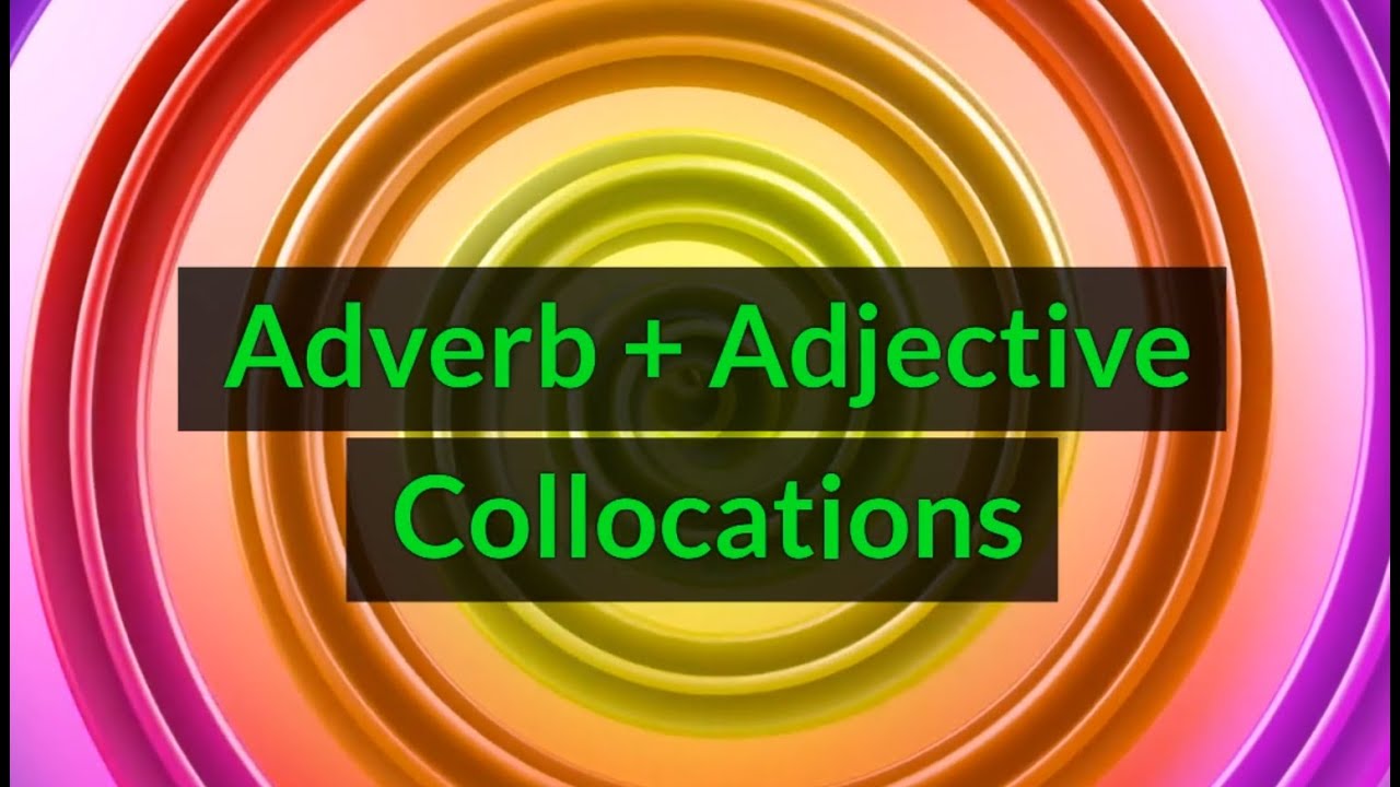 Adverb + Adjective Collocations - YouTube