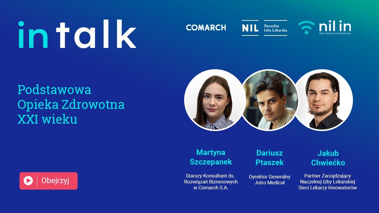 #2 intalk | Comarch x NIL IN | Podstawowa Opieka Zdrowotna XXI wieku ...