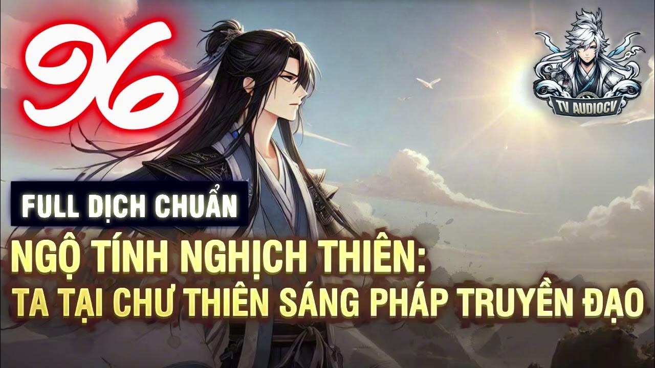 Ngộ Tính Nghịch Thiên Ta Tại Chư Thiên Sáng Pháp Truyền Đạo Tập 96 Chương 865-873 - YouTube
