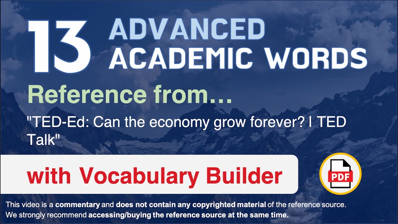13 Advanced Academic Words Ref From Ted Ed Can The Economy Grow