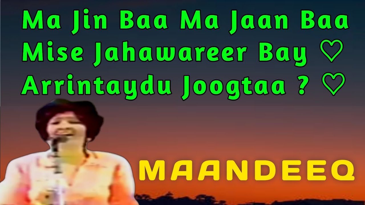 Maandeeq | ma jin baa ma jaan baa | Jaleeladu ma geed baa | faadumo ...