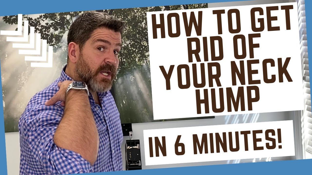 How to Get Rid of a Neck Hump (4 Exercises for a Posture Makeover ...