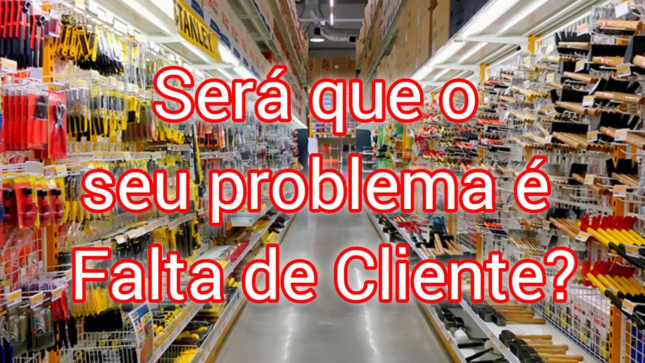 Será que o seu problema é Falta de Cliente? - YouTube