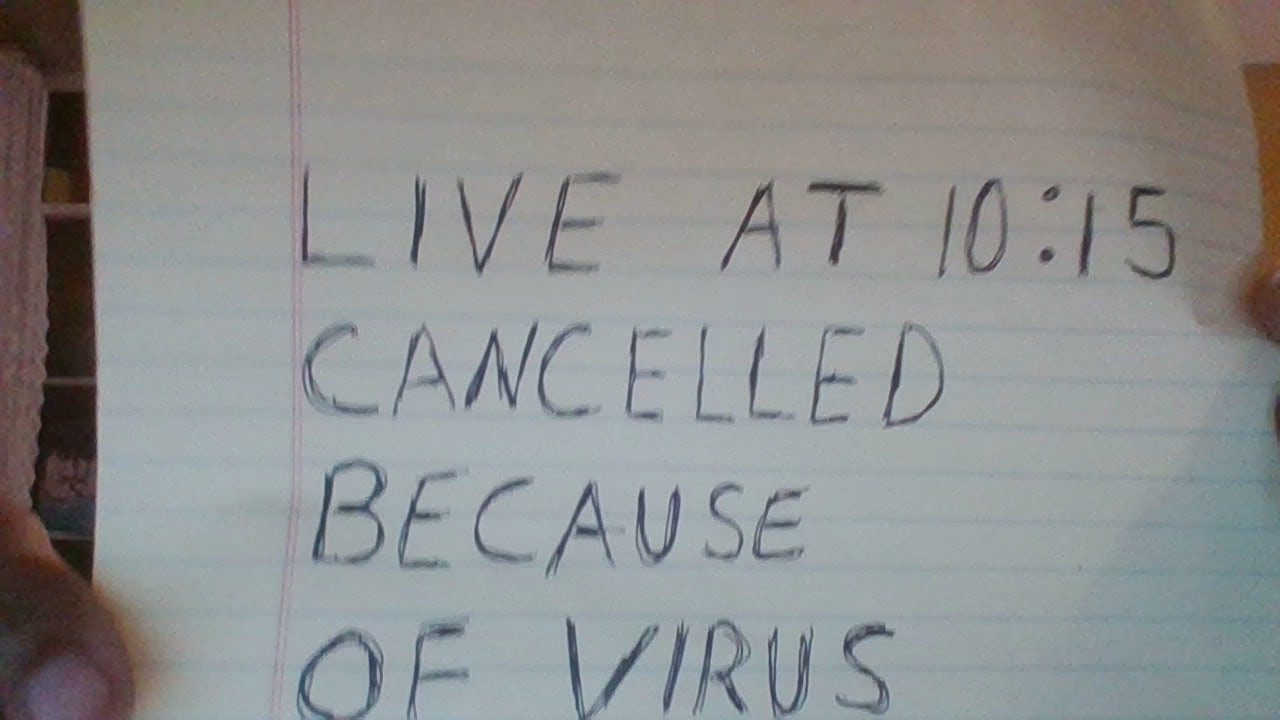 LIVE CANCELLED TODAY - YouTube