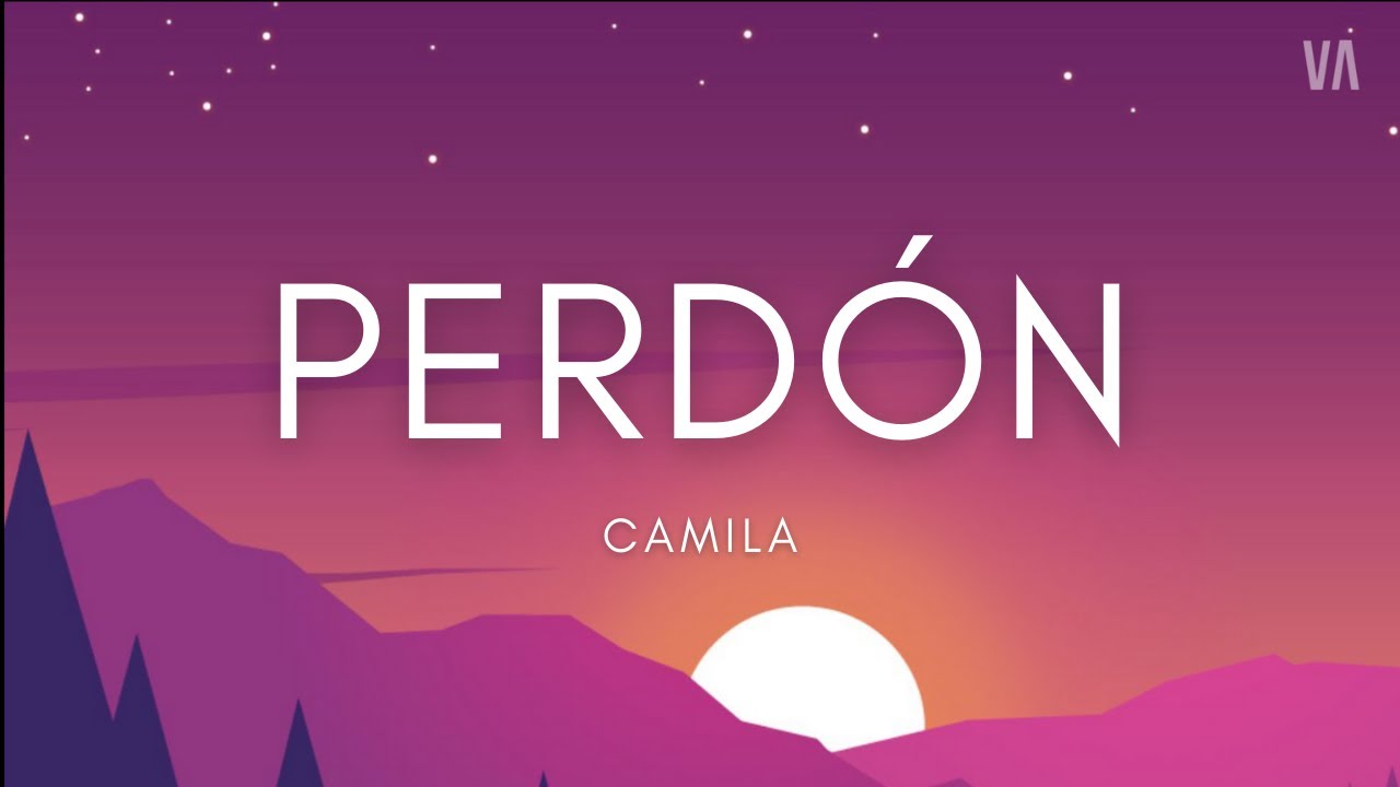 Camila - Perdón (Lyrics/Letra) - YouTube