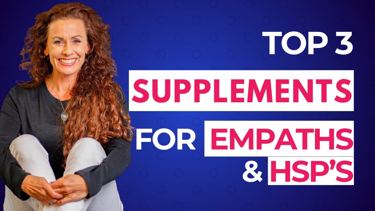 Top 3 Supplements for Sensitive People |Empaths |HSP - YouTube