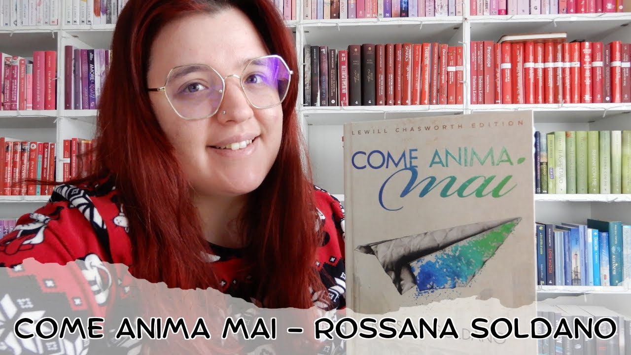 COME ANIMA MAI di Rossana Soldano | BOOK REVIEW 📚 - YouTube