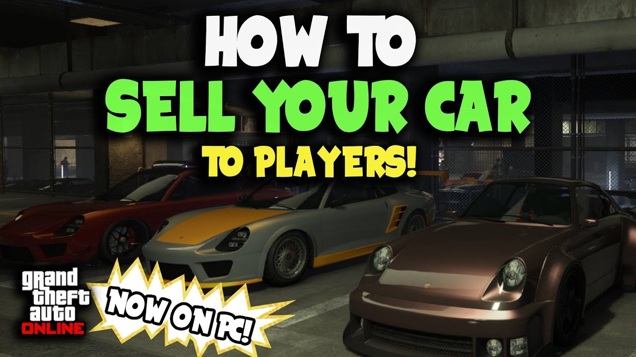 How to SELL YOUR CAR to PLAYERS on PC! | GTA Online - YouTube