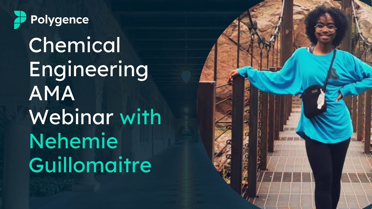 Polygence AMA Webinar with Chemical Engineering Mentor Nehemie ...