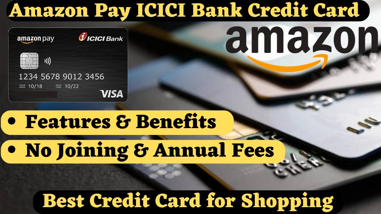 Amazon pay ICICI Bank Credit Card Offers, Features & Benefits | Fees ...