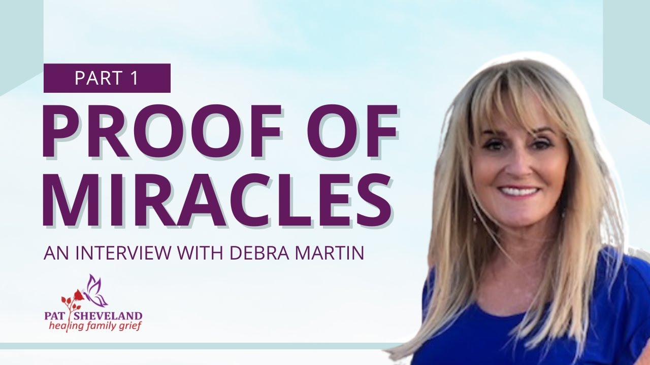 Proof of Miracles: An Interview with Debra Martin - YouTube