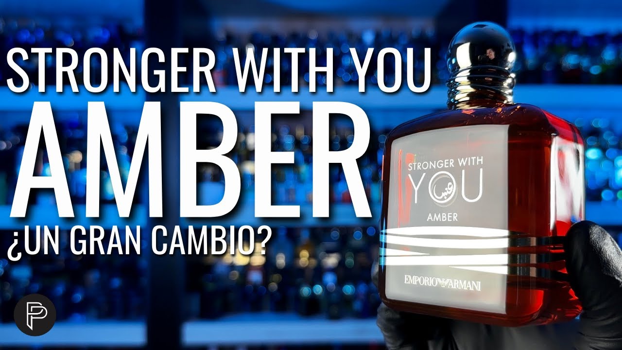 STRONGER WITH YOU AMBER "TIENE UN GRAN CAMBIO!" // PP - YouTube