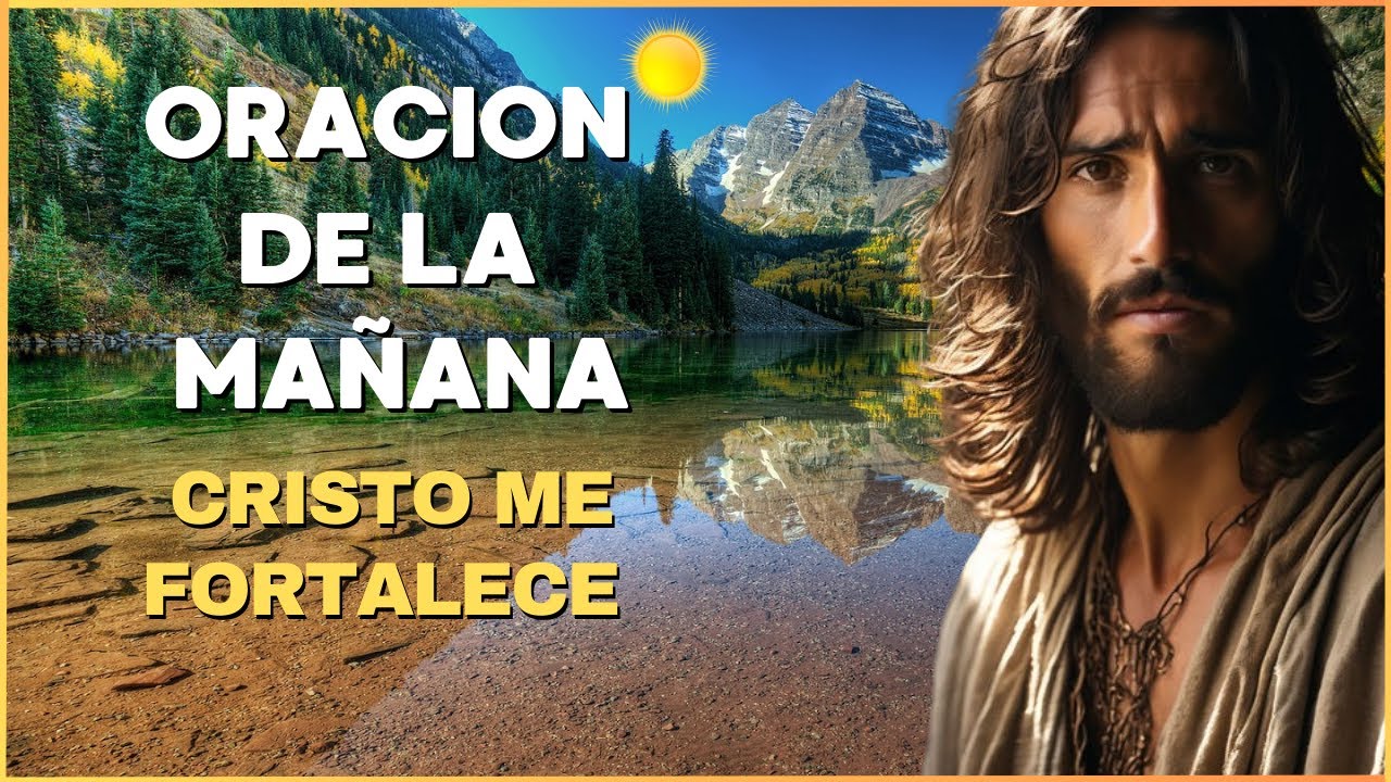 ORACIÓN DE LA MAÑANA 🙏 Oye esta Oración de la Mañana y observa lo que ...