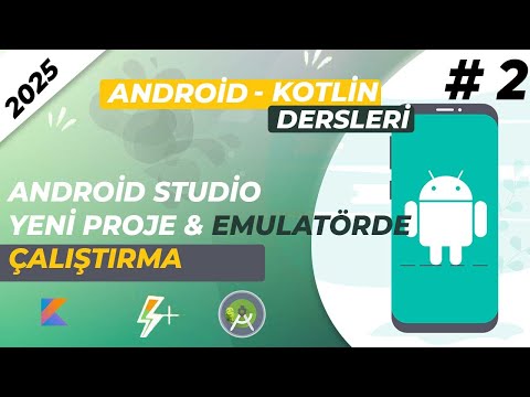 Kotlin ile Android Programlama - Android Studio ile Yeni Proje oluşturma ve Sanal Emülator Kurulumu