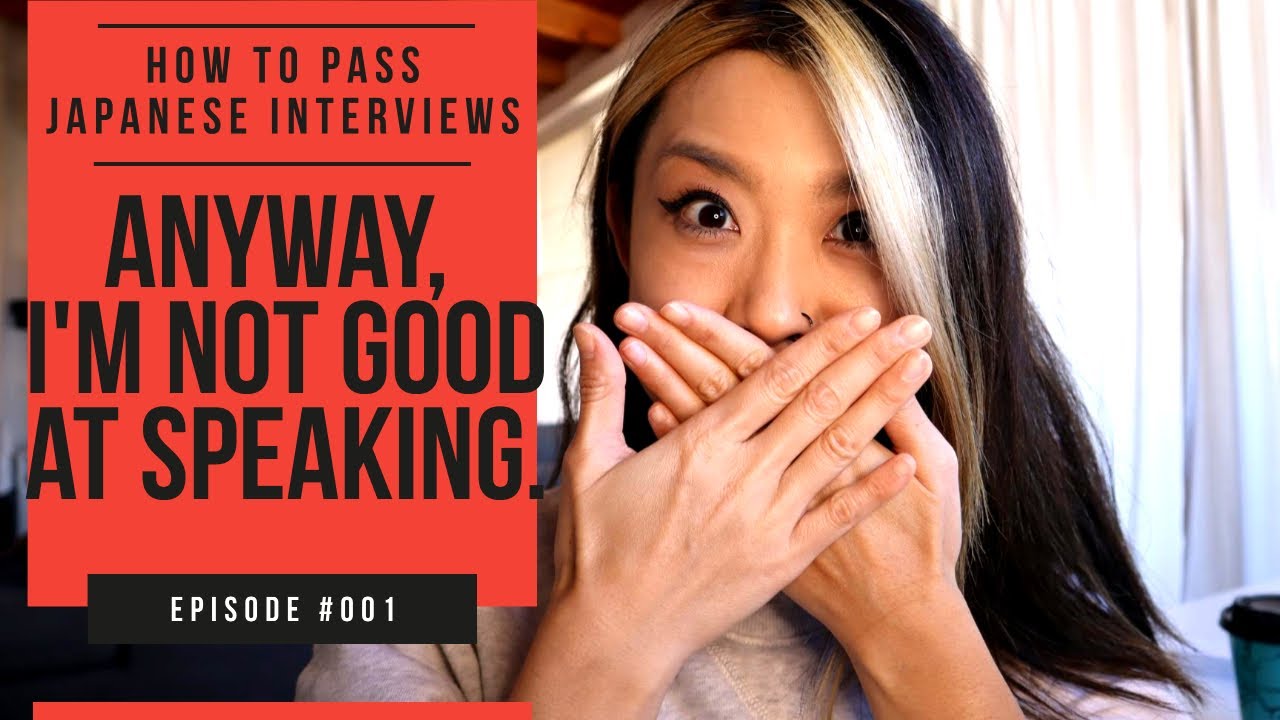 【How to pass Japanese interviews #001】I'm not good at talking in the ...
