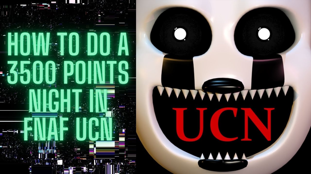 HOW TO DO AN EASY 3500 POINTS NIGHT IN FNAF UCN - YouTube