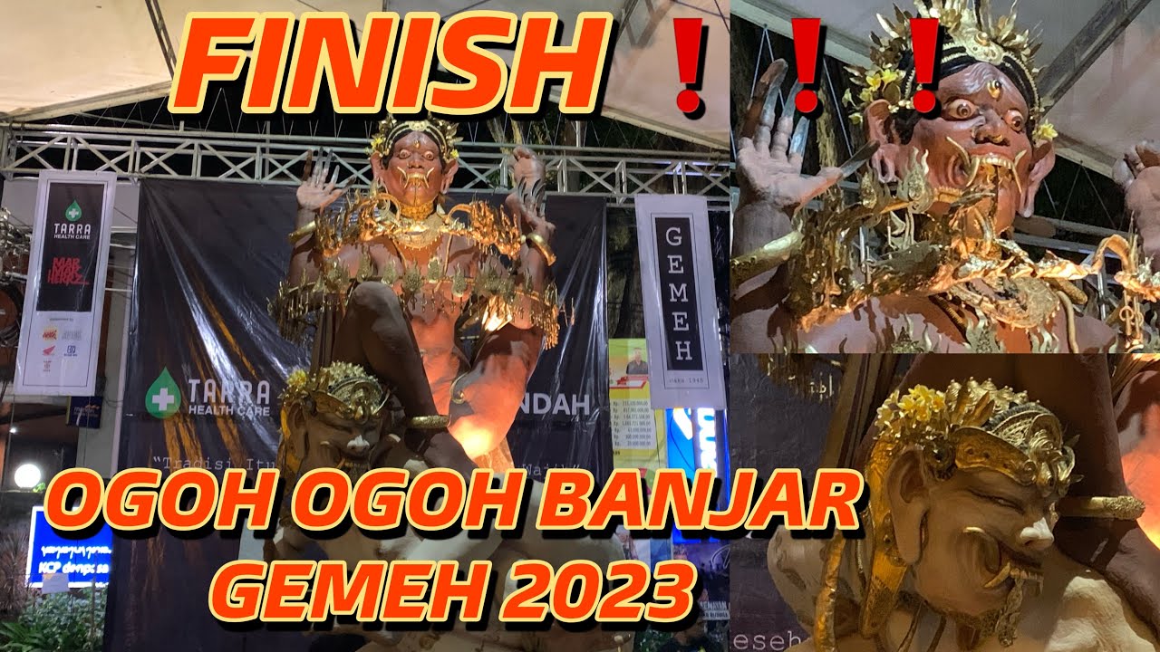 FINISH ️ UPDATE TERKINI OGOH OGOH BANJAR GEMEH 2023 | MARMAR HERAYUKTI ...