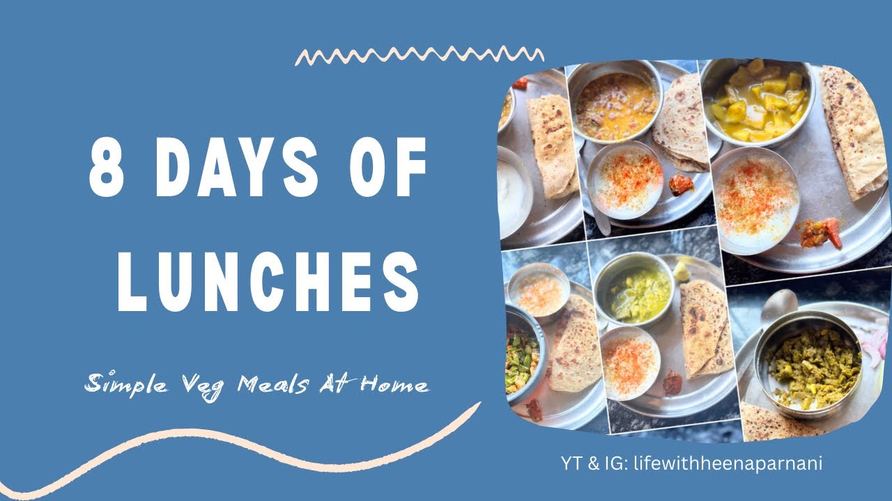 What I Ate for Lunch for 8 Days | Simple Veg Meals at Home - YouTube