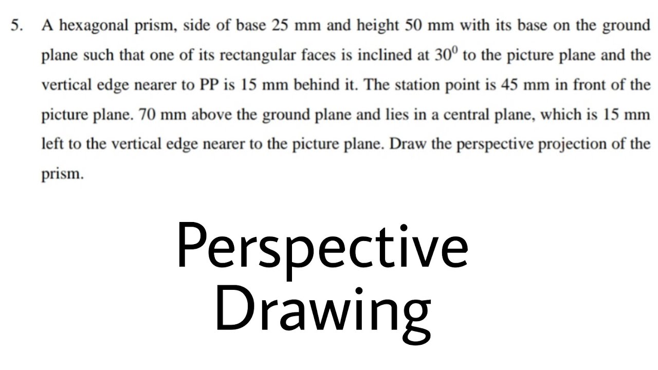 Perspective Drawing of Hexagonal prism | Engineering Drawing II | TU ...