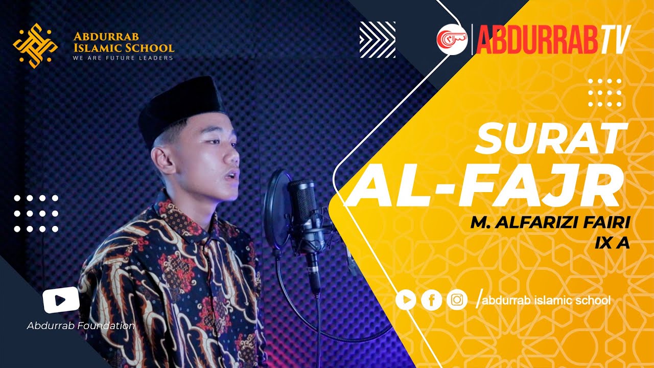 SURAT AL-FAJR || M. ALFARIZI FAIRI | ABDURRAB ISLAMIC SCHOOL - YouTube