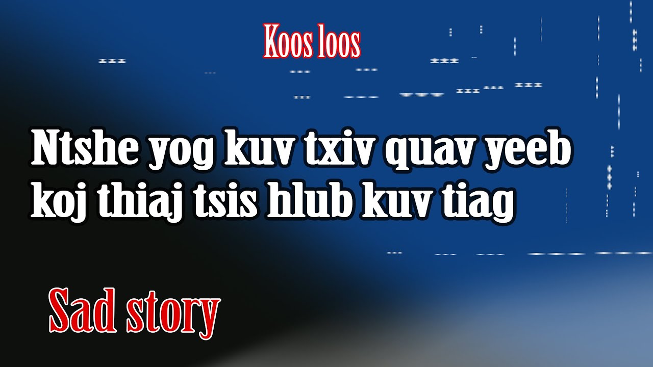 Ntshe kuv txiv yeeb koj thiaj tsis hlub 2/20/2023 - YouTube