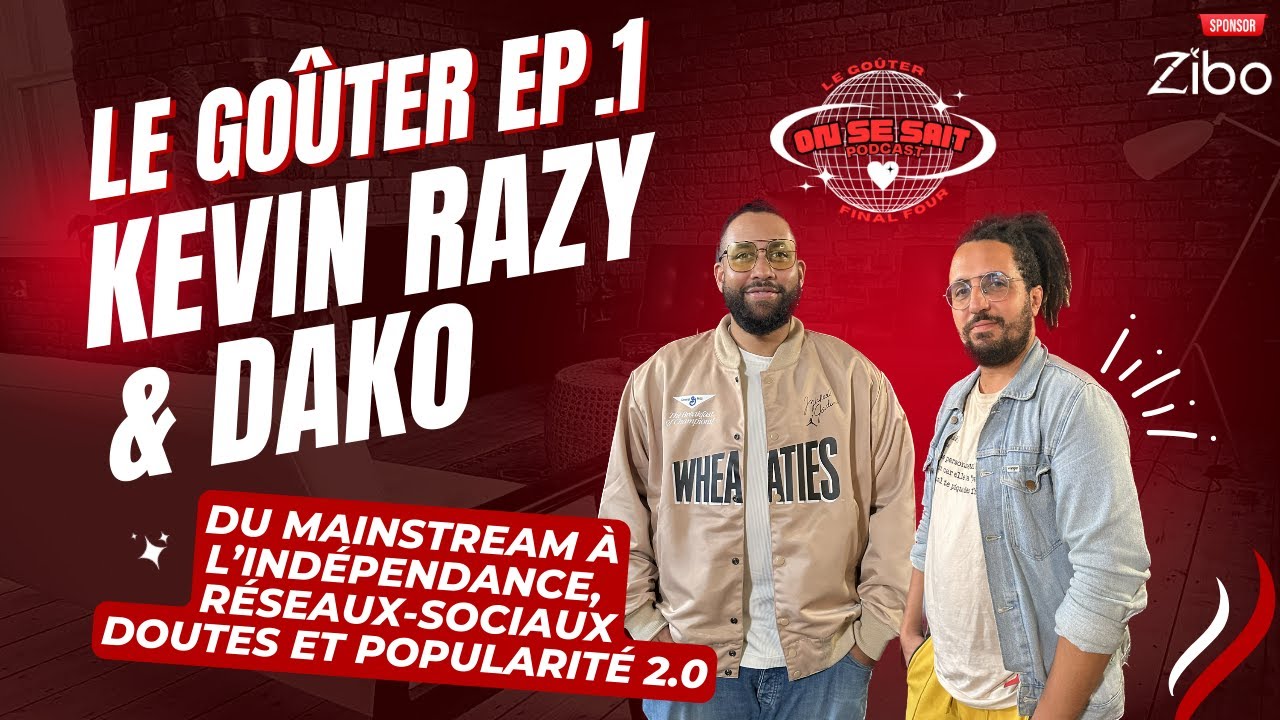 PODCAST LE GOÛTER #1 - Kevin Razy & Dako (Stand-up, Rap, polémiques ...